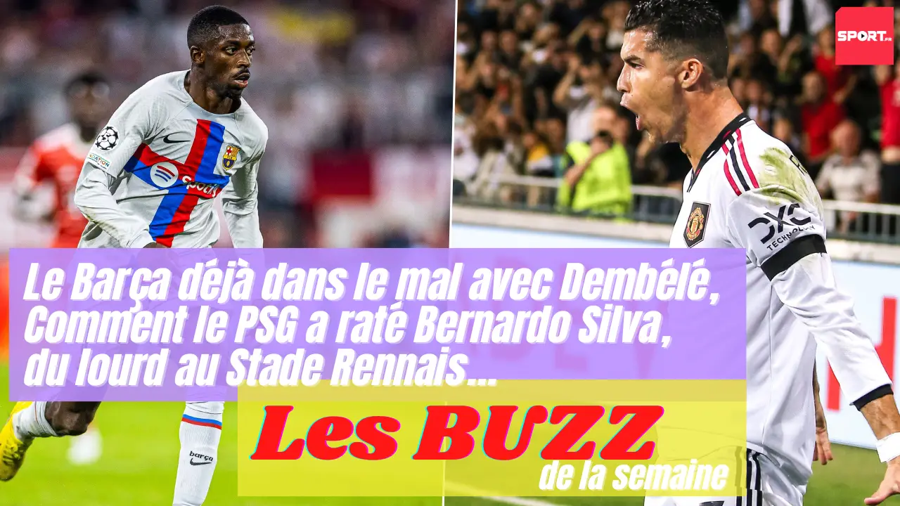 Sport.fr TV : Les buzz de la semaine avec le Barça coincé pour Dembélé ...